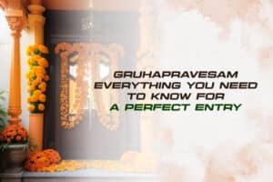 10 Steps to Gruhapravesam Success | Your Guide